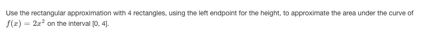 Solved Use the rectangular approximation with 4 rectangles, | Chegg.com