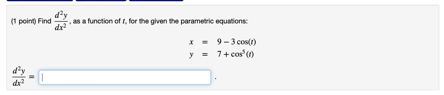 (1 point) Find dx2d2y, as a function of t, for the | Chegg.com