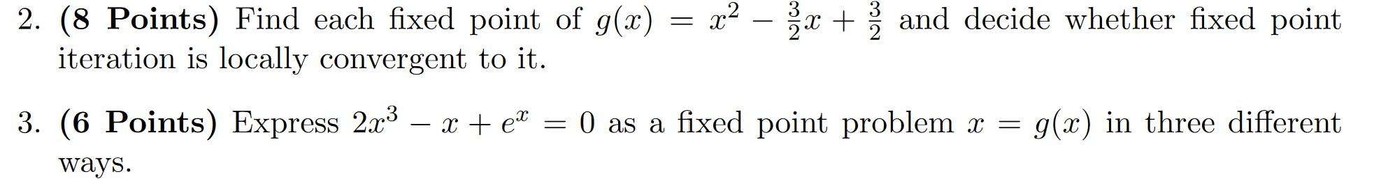Solved 2. (8 Points) Find each fixed point of g(x)=x2−23x+23 | Chegg.com