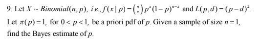 Solved 9. Let X∼Binomial(n,p), i.e., f(x∣p)=(nx)px(1−p)n−x | Chegg.com