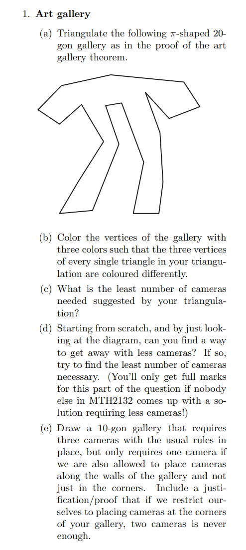 Solved 1. Art gallery (a) Triangulate the following 1-shaped | Chegg.com