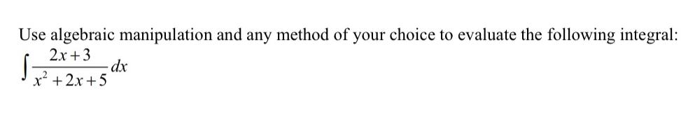 Solved Use algebraic manipulation and any method of your | Chegg.com