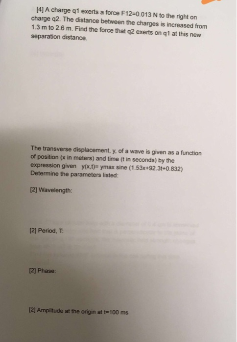 Solved 14] A charge q1 exerts a force F12-0.013 N to the | Chegg.com