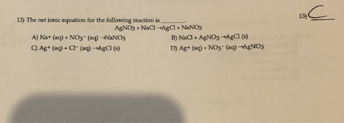 Solved 13) 13) The net ionic equation for the following | Chegg.com