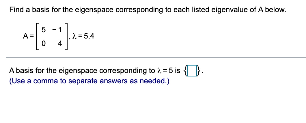 Solved Find a basis for the eigenspace corresponding to each | Chegg.com