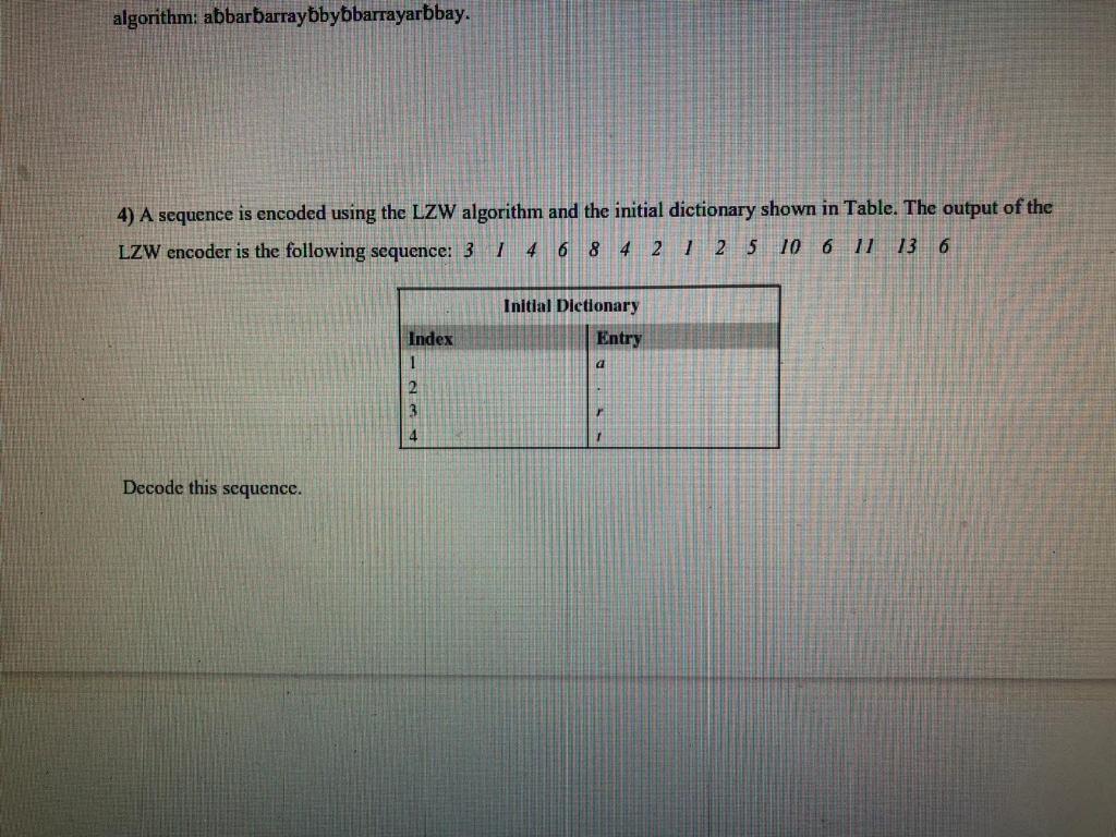 Solved a sequence is encoded using the LZE algorithm and | Chegg.com