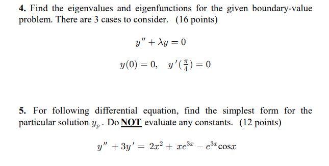 Solved 4. Find the eigenvalues and eigenfunctions for the | Chegg.com