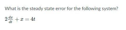 Solved What is the steady-state error for the following | Chegg.com