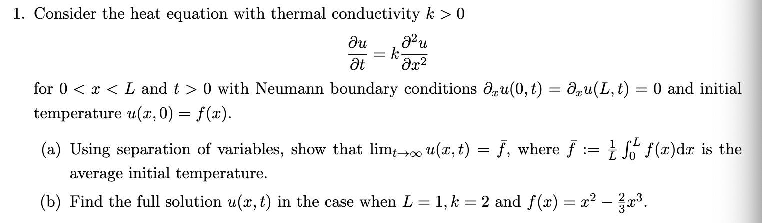 Solved 1. Consider the heat equation with thermal | Chegg.com