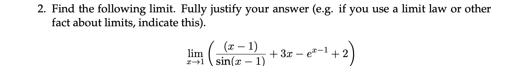Find the following limit. ﻿Fully justify your answer | Chegg.com