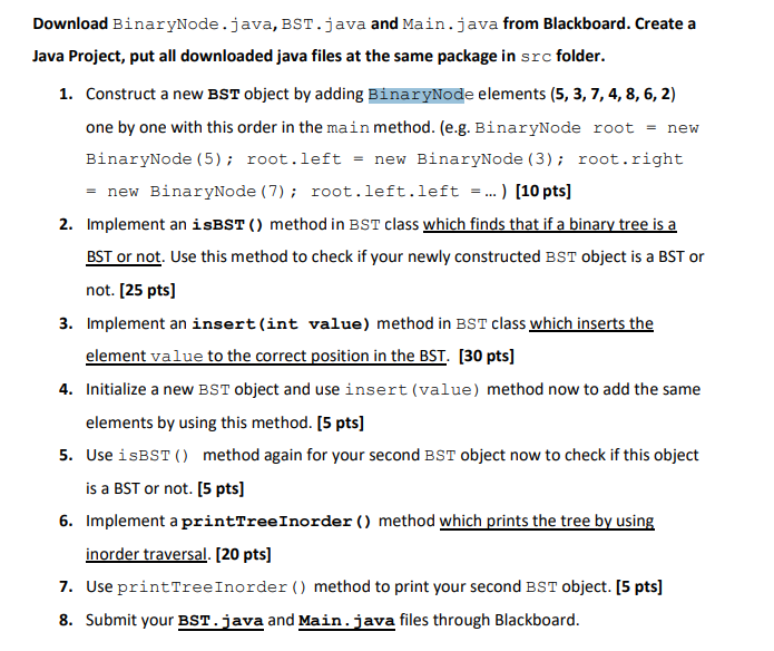 Solved Download BinaryNode.java, BST.java and Main.java from | Chegg.com