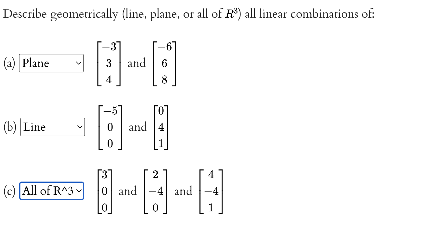 Solved Describe geometrically (line, plane, or all of R3 ) | Chegg.com