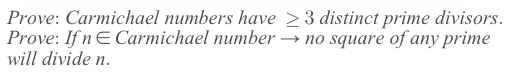 Solved Prove: Carmichael numbers have ≥3 distinct prime | Chegg.com