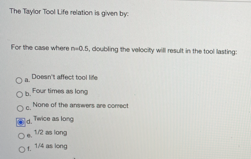 Solved The Taylor Tool Life relation is given by: For the | Chegg.com