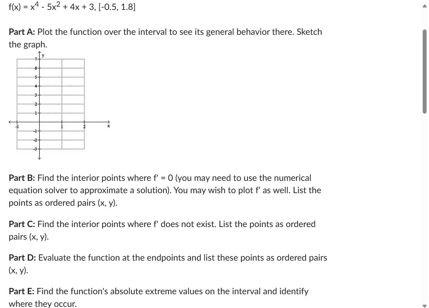 Solved f(x)=x4−5x2+4x+3,[−0.5,1.8] Part A: Plot the function | Chegg.com