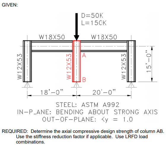 Solved GIVEN: D=50K L=15CK W18X50 W1BX50 -- -- -- - -- - - | Chegg.com