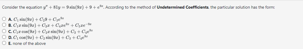 Solved Consider the equation y′′+81y=9sin(9x)+9+e9x. | Chegg.com