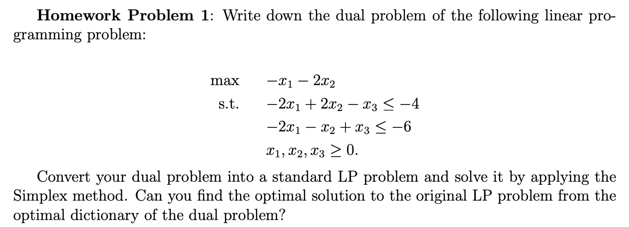 Solved Homework Problem 1: Write down the dual problem of | Chegg.com
