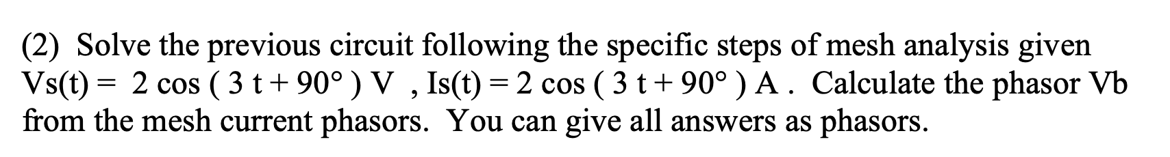 Solved (2) Solve the previous circuit following the specific | Chegg.com