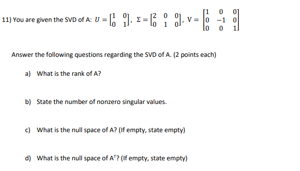Solved 11) You are given the SVD of A: | Chegg.com
