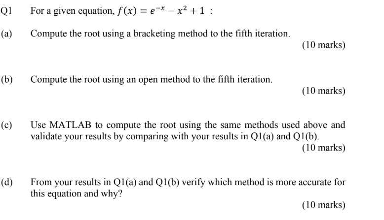 Q1 For a given equation, f(x) = e-* – x2 +1 : (a) | Chegg.com