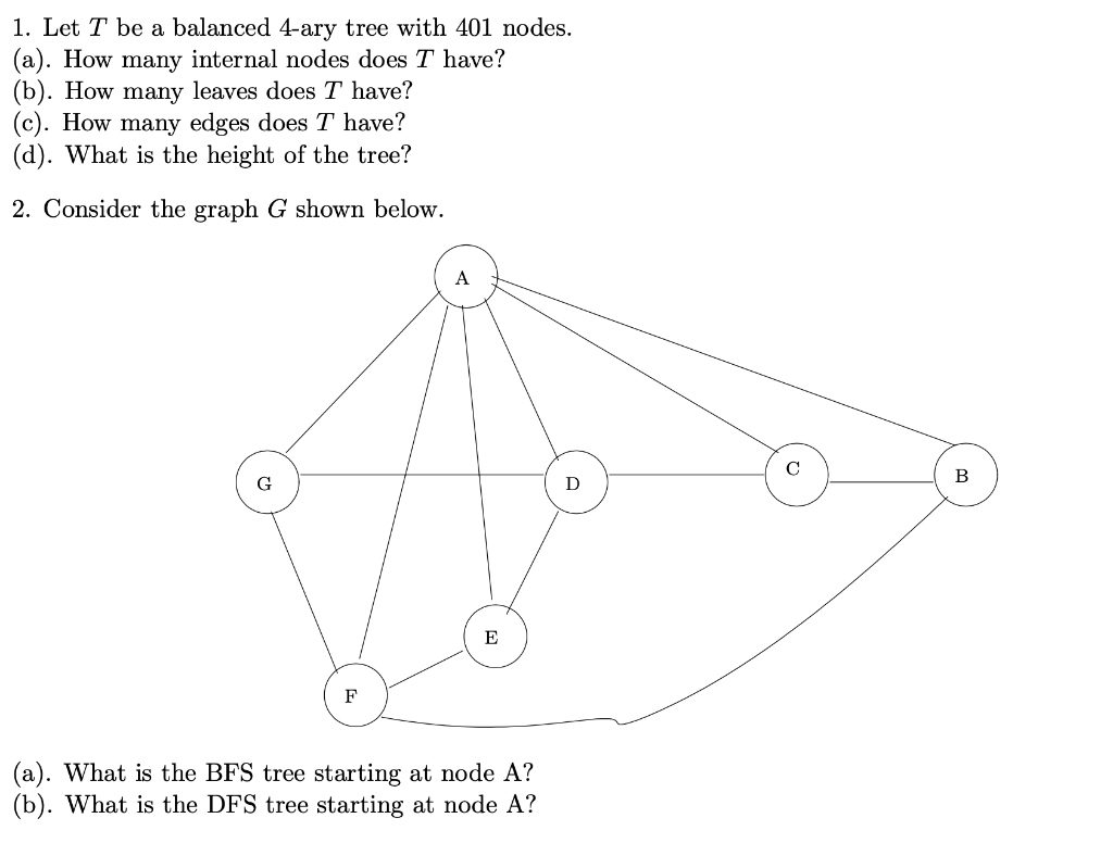 Solved 1. Let T be a balanced 4 -ary tree with 401 nodes. | Chegg.com