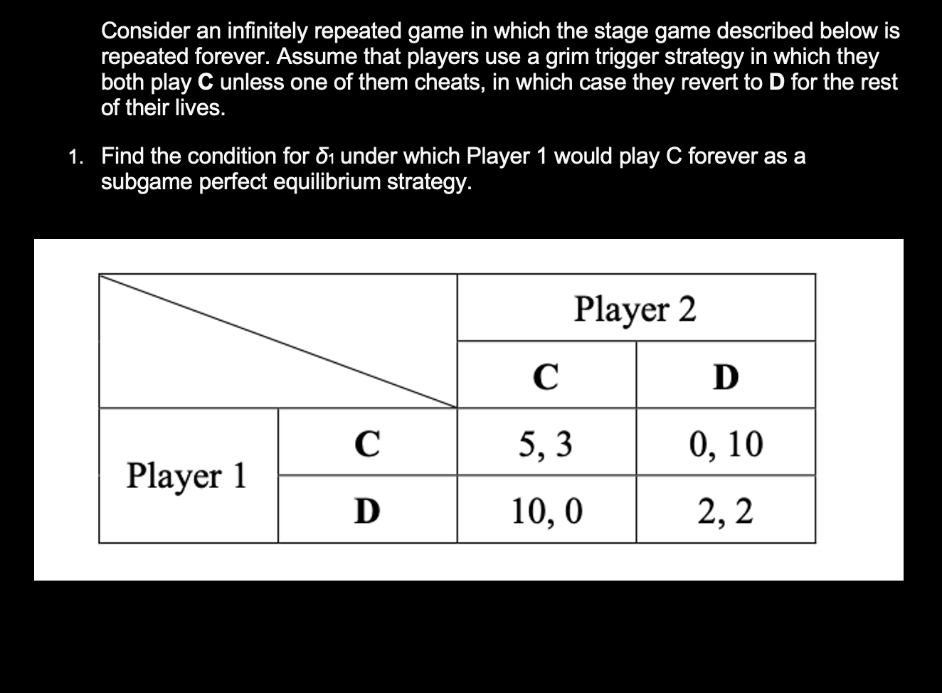 Solved Consider an infinitely repeated game in which the | Chegg.com