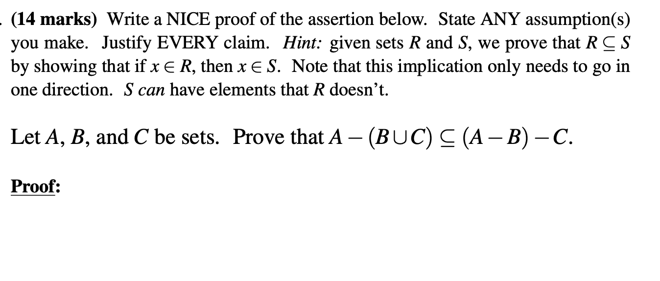 (14 marks) Write a NICE proof of the assertion below. | Chegg.com