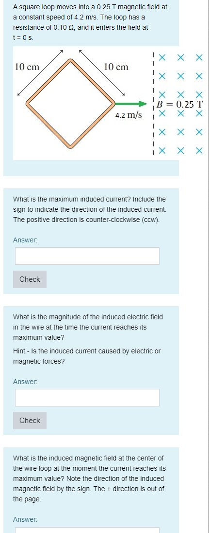 Solved A square loop moves into a 0.25 T magnetic field at a | Chegg.com