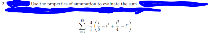 Solved Use the properties of summation to evaluate the sum. | Chegg.com