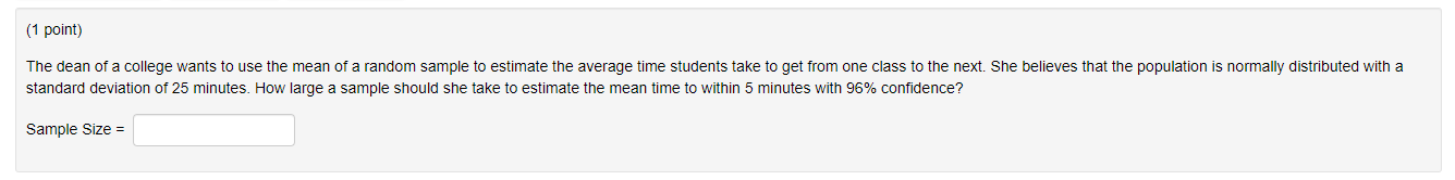 Solved (1 point) The dean of a college wants to use the mean | Chegg.com