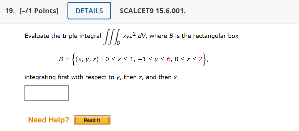 Solved [-/1 Points] SCALCET9 15.6.001. Evaluate the triple | Chegg.com