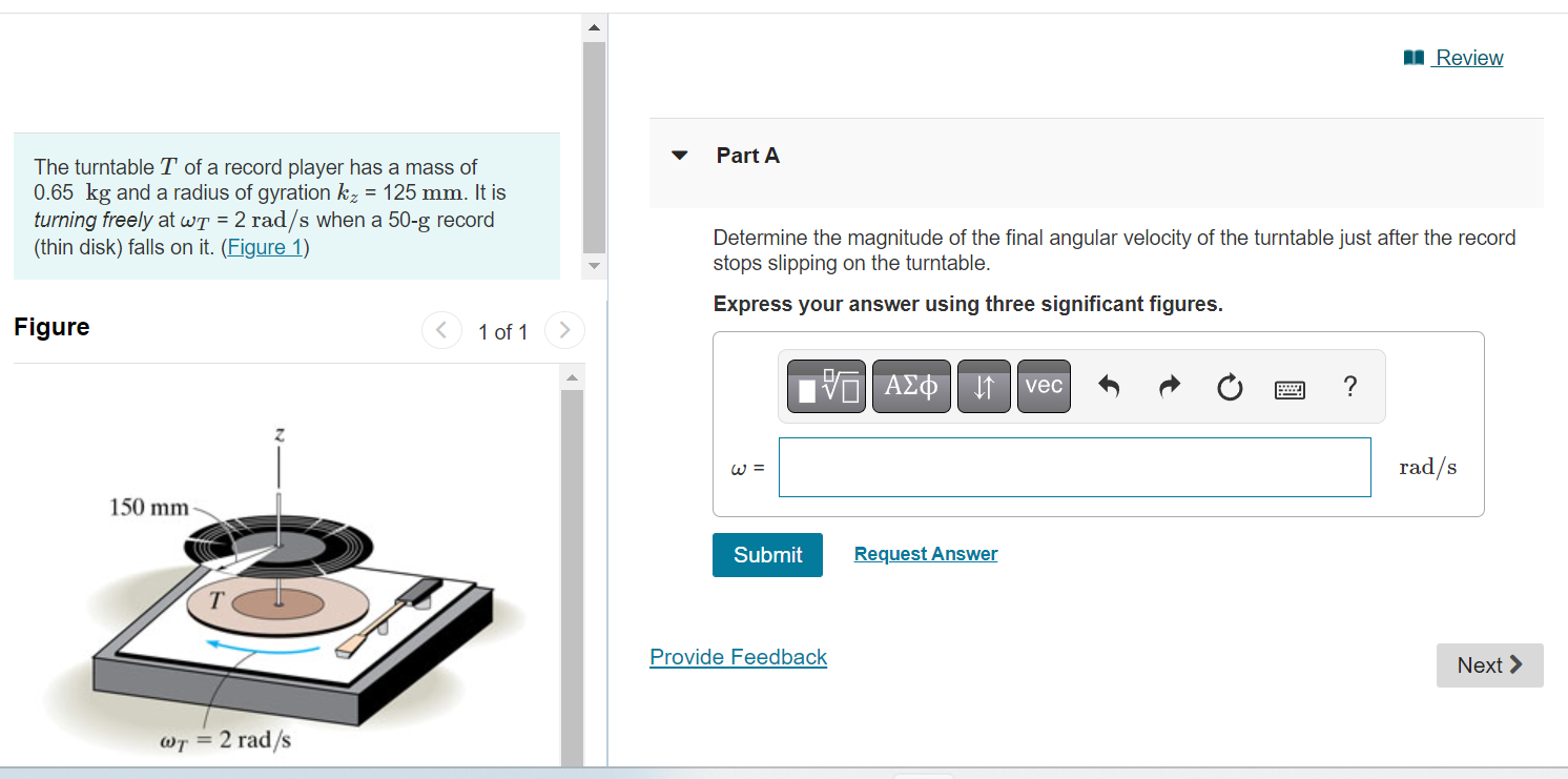 Solved The turntable T of a record player has a mass of Part | Chegg.com