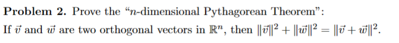 Problem 2. Prove the " n-dimensional Pythagorean | Chegg.com