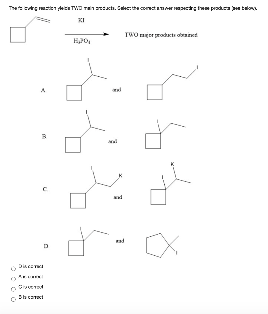 Solved The following reaction yields TWO main products. | Chegg.com