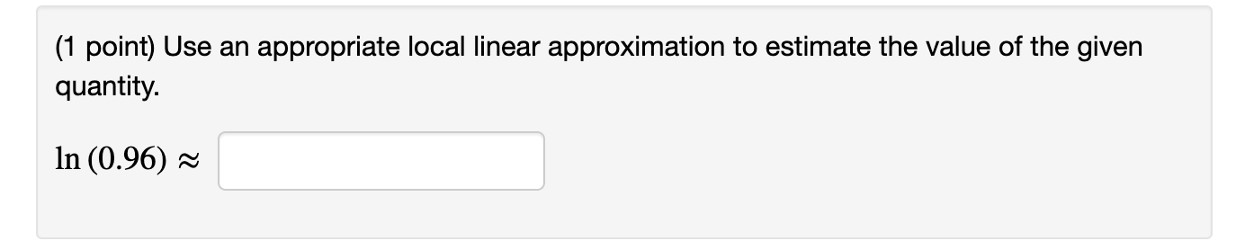 Solved (1 point) Use an appropriate local linear | Chegg.com