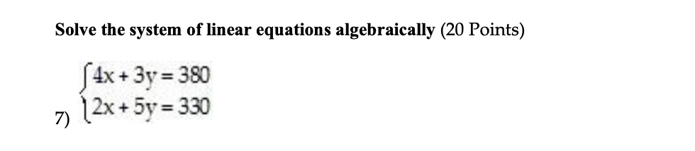 Solved Solve the system of linear equations algebraically | Chegg.com