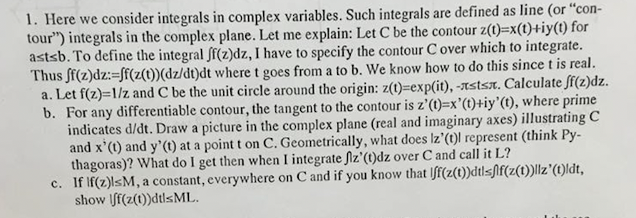 Solved 1. Here we consider integrals in complex variables. | Chegg.com