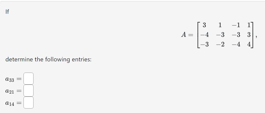 Solved A=⎣⎡3−4−31−3−2−1−3−4134⎦⎤ determine the following | Chegg.com