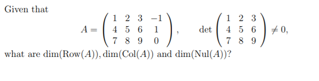 Solved Given that 12 3 what are dim(Row(A)), dim(Col(A)) and | Chegg.com