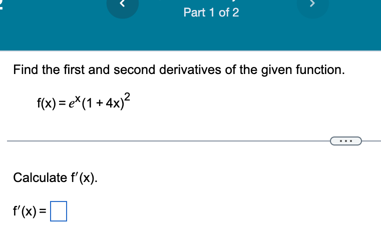 Solved Find the first and second derivatives of the given | Chegg.com