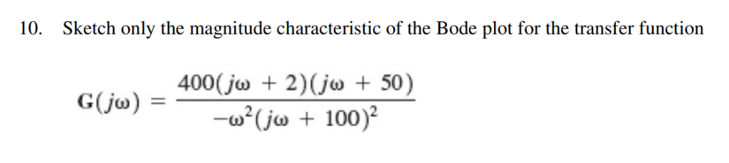 Solved 10. Sketch only the magnitude characteristic of the | Chegg.com