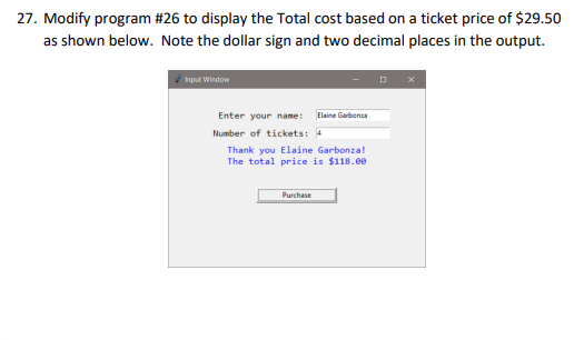 Solved 27. Modify program \#26 to display the Total cost | Chegg.com