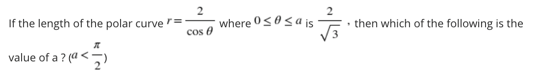 Solved 2 2 If the length of the polar curve r= cos e where | Chegg.com