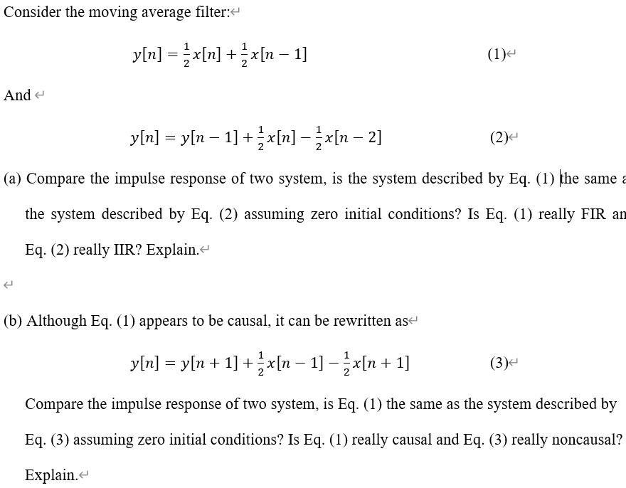 Solved Consider the moving average filter: y[n] = x[n] + x[n | Chegg.com
