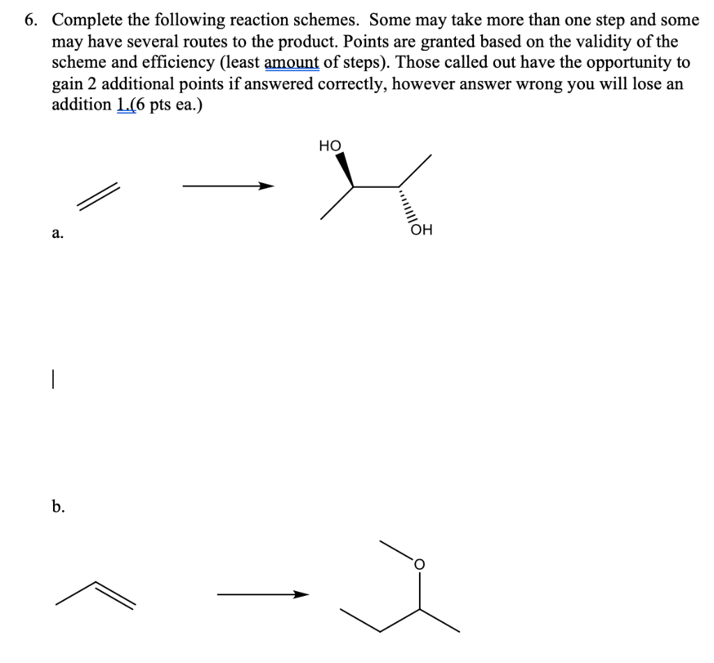 Solved 6. Complete the following reaction schemes. Some may | Chegg.com