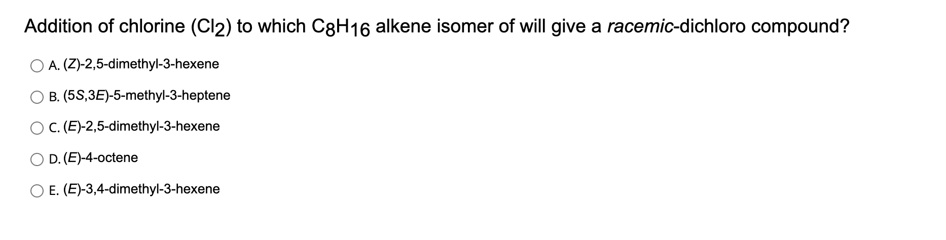 Solved Addition of chlorine (Cl2) to which C8H16 alkene | Chegg.com