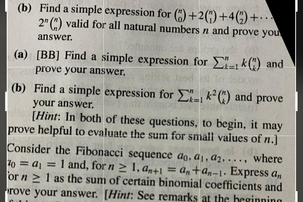 Solved (b) Find a simple expression for (n0)+2(n1)+4(n2)+⋯ | Chegg.com