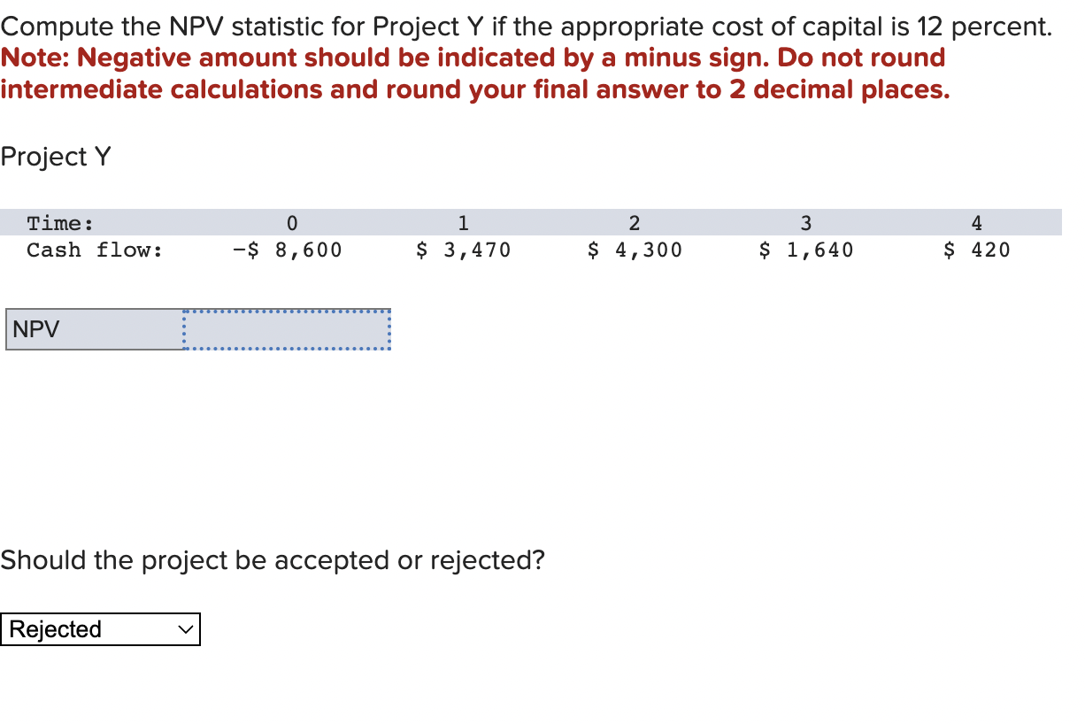 Compute the NPV statistic for Project Y if the | Chegg.com