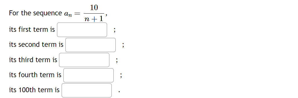 Solved For the sequence an=10n+1,its first term isits second | Chegg.com